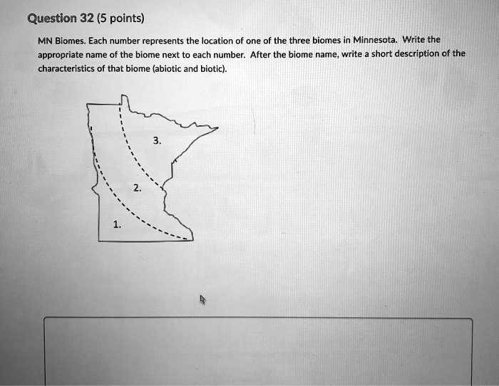 SOLVED:Question 32 (5 points) MN Biomes: Each number represents the ...