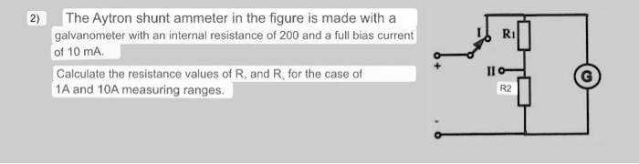 2) The Aytron shunt ammeter in the figure is made with...