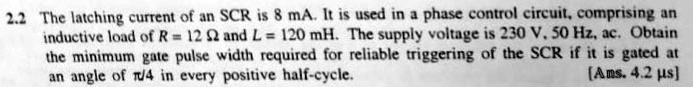 SOLVED: Power electronics problem 2.2 2.2 The latching current of an ...