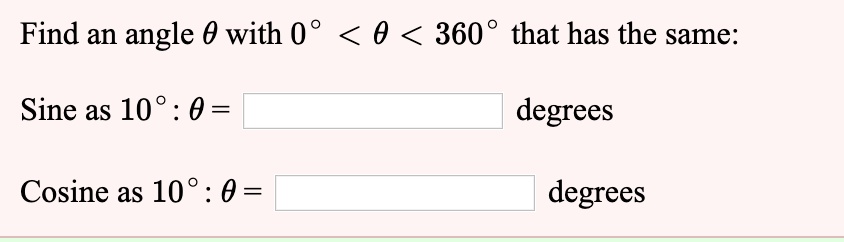 find an angle 0 with 0 0 360 that has the same sine as 10 degrees ...
