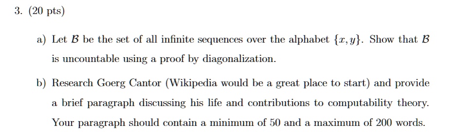 VIDEO solution: a) Let B be the set of all infinite sequences over the alphabet 0,1. Show that B ...