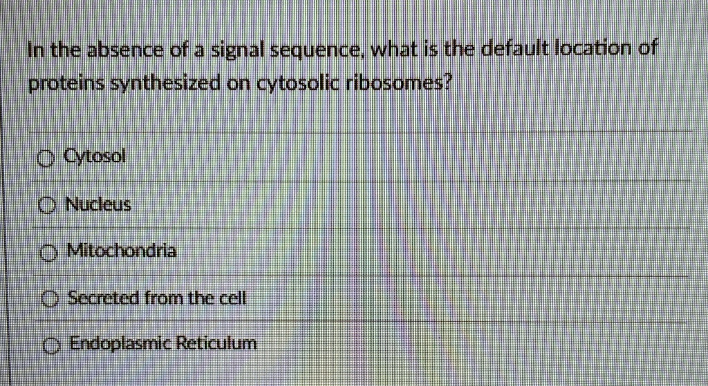 in the absence of a signal sequence what is the default location of ...