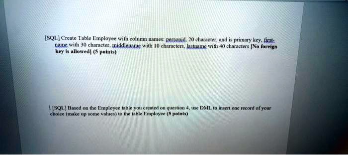 SOLVED: [SQL] Create Table Employee with column names: personid (20 characters, primary key ...