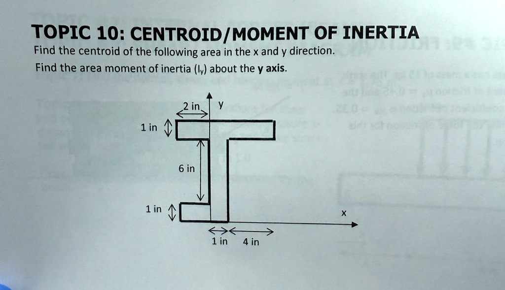 topic 10 centroidmoment of inertia find the centroid of the following area in the x and y ...