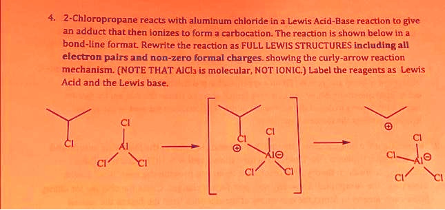 SOLVED: 4. 2-Chloropropane reacts with aluminum chloride in a Lewis ...