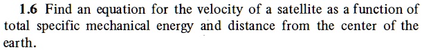1.6 Find an equation for the velocity of a satellite as a function of ...