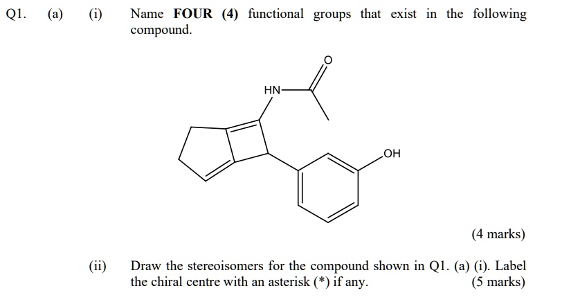SOLVED: Q1. Name FOUR compound: functional groups that exist the following OH marks) Draw the ...