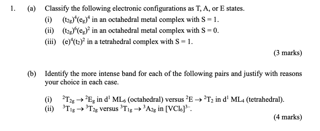 SOLVED: (a) Classify the following electronic configurations as T, 4 ...