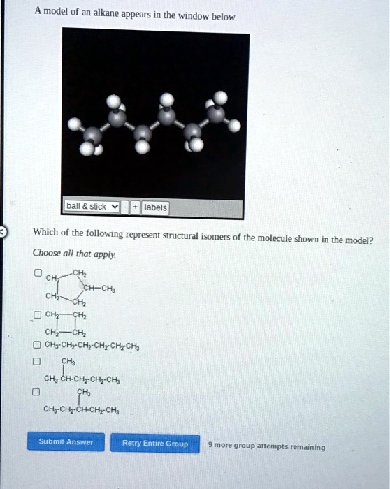 SOLVED: A model of an alkane appears in the window below: ball stick ...