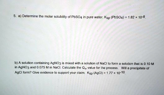 SOLVED: Determine the Molai soljuilily PbSo4 pure wator. Ksp PbSO4) 1,82 10-8 solution ...