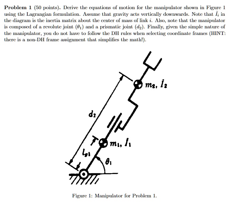 problem 1 50 points derive the equations of motion for the manipulator ...