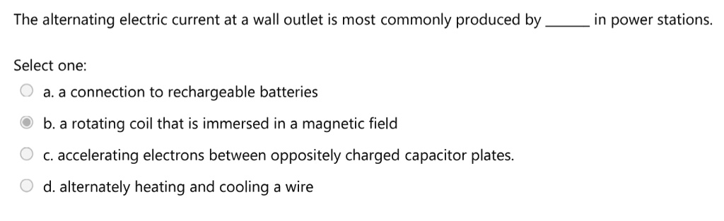 SOLVED: The alternating electric current at a wall outlet is most ...