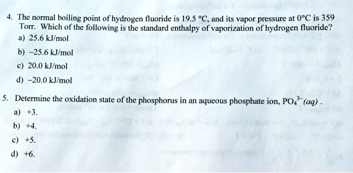 SOLVED: The normal boiling point of hydrogen fluoride is 19.5 Â°C and ...