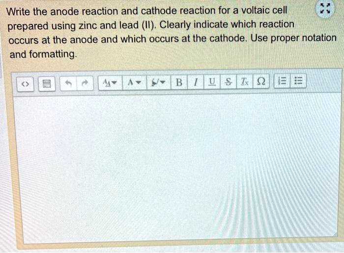 Write the anode reaction and cathode reaction for a voltaic cell prepared using zinc and lead ...