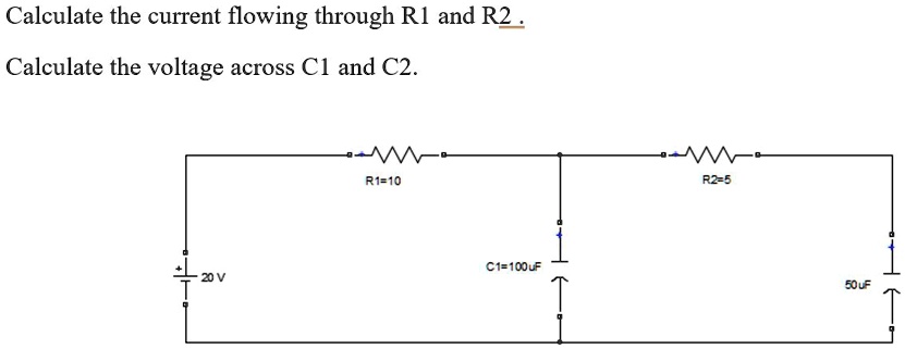 Solved Calculate The Current Flowing Through R1 And R2 Calculate The