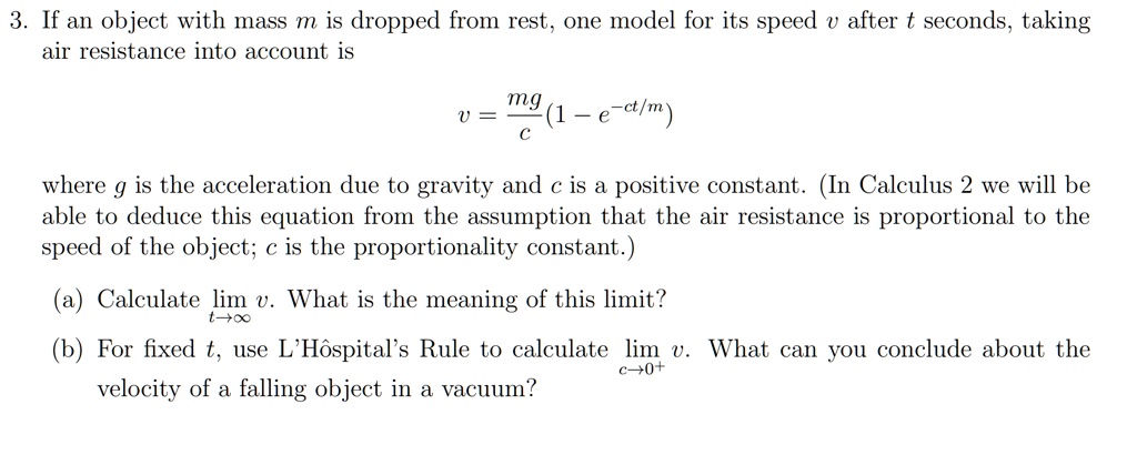 SOLVED: 3. If an object with mass m is dropped from rest, one model for ...