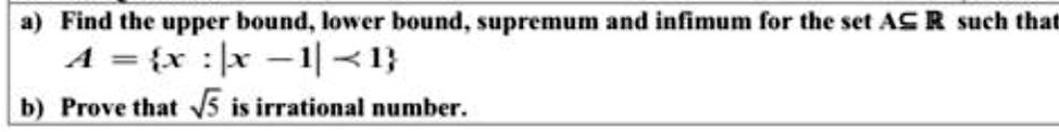 SOLVED: Find the upper bound. lower bound. supremum and infimum for the ...