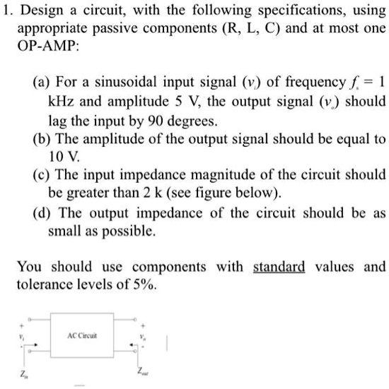 SOLVED: Design a circuit, with the following specifications, using ...