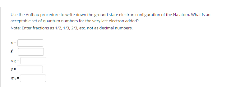 Solved Use The Aufbau Procedure To Write Down The Ground State