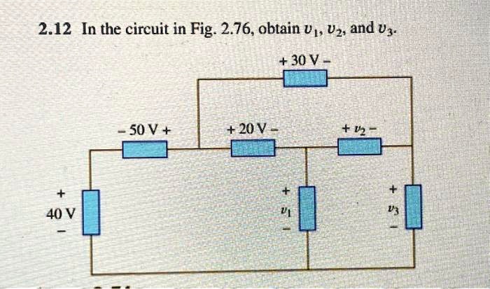 212 In The Circuit In Fig 276 Obtain V1 V2 And V3 40 V 30 V 50 V 20 V