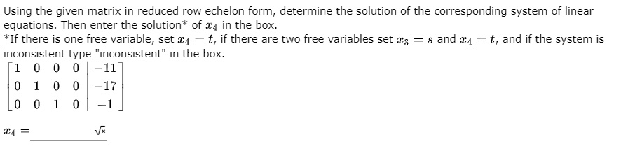 Using the given matrix in reduced row echelon form determine the ...