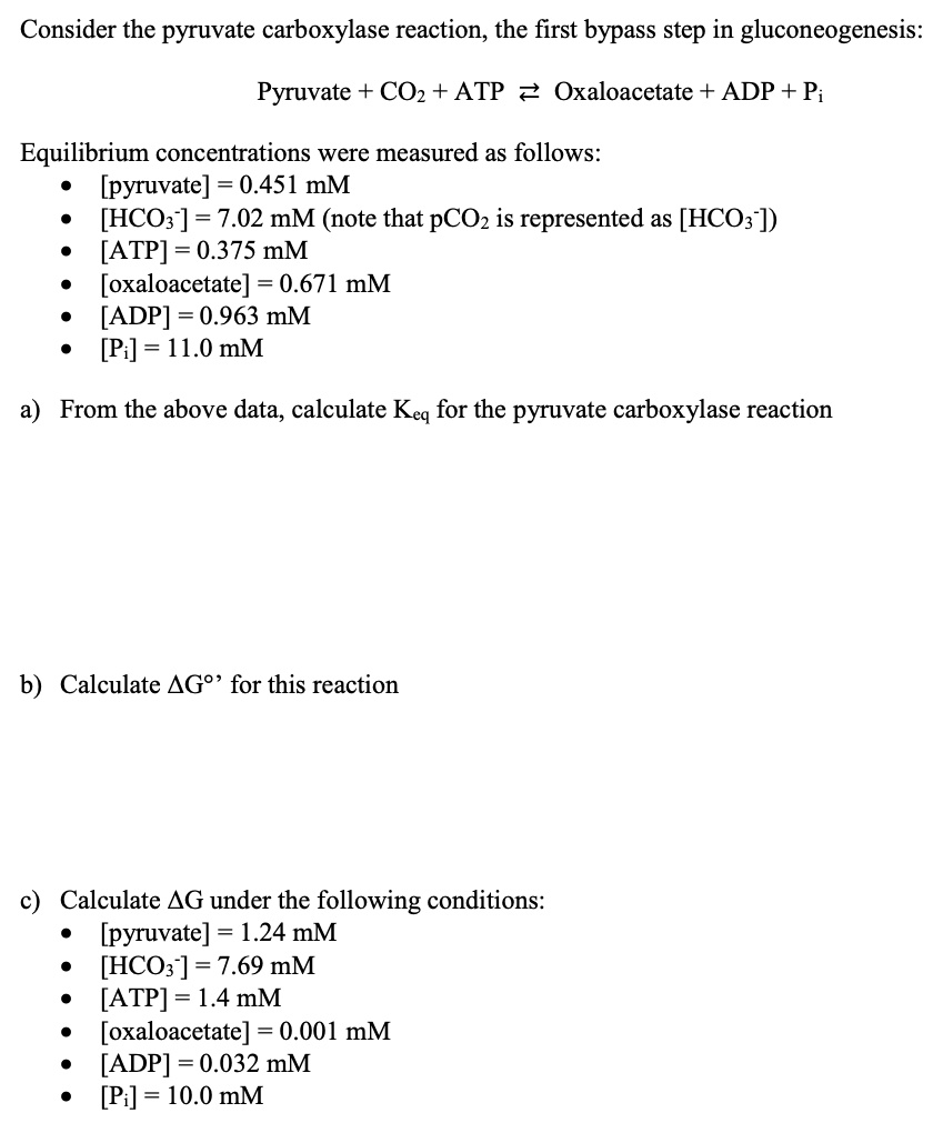 [GET ANSWER] consider the pyruvate carboxylase reaction the first ...