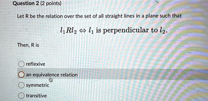 SOLVED: Let R be the relation over the set of all straight lines in a plane such that R is ...