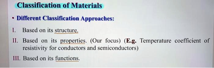 SOLVED: Classification of Materials Different Classification Approaches ...
