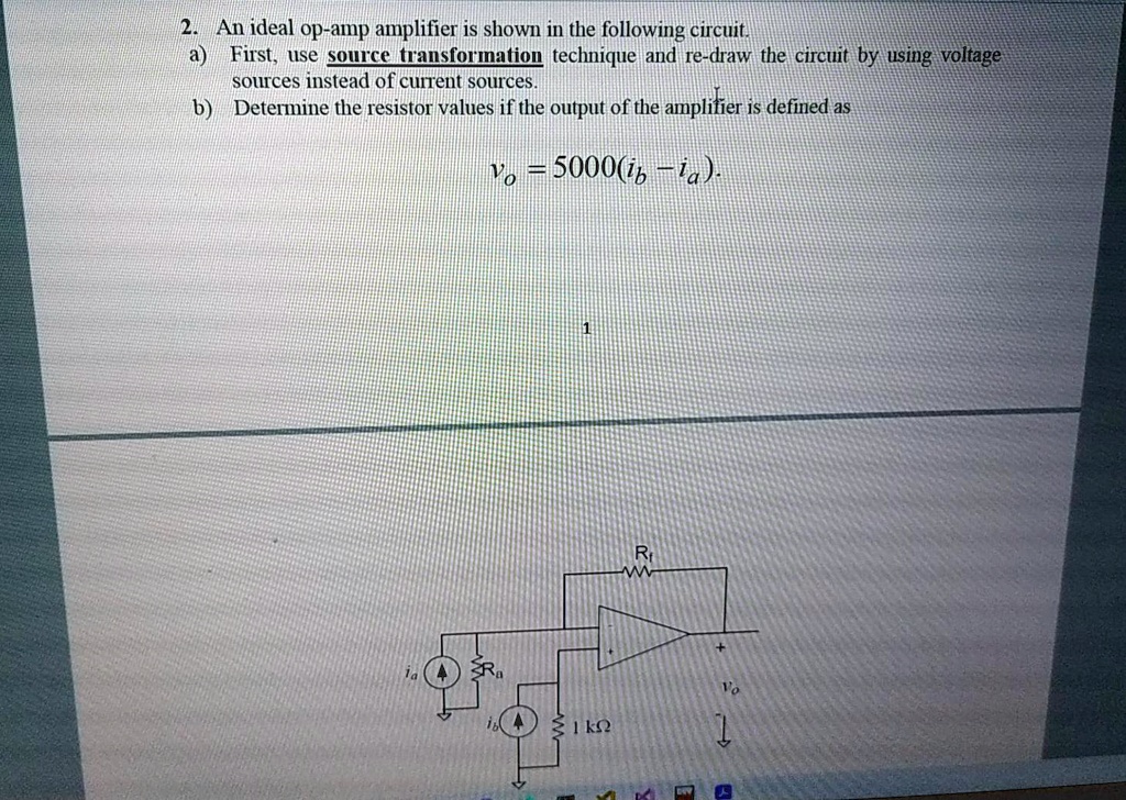 SOLVED: An ideal op-amp amplifier is shown in the following circuit ...