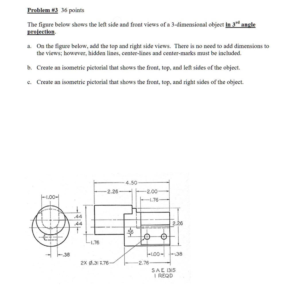 Problem #3 36 points The figure below shows the left side and front ...