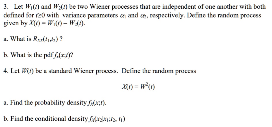 SOLVED: Let Wi(t) and Wz(t) be two Wiener processes that are ...