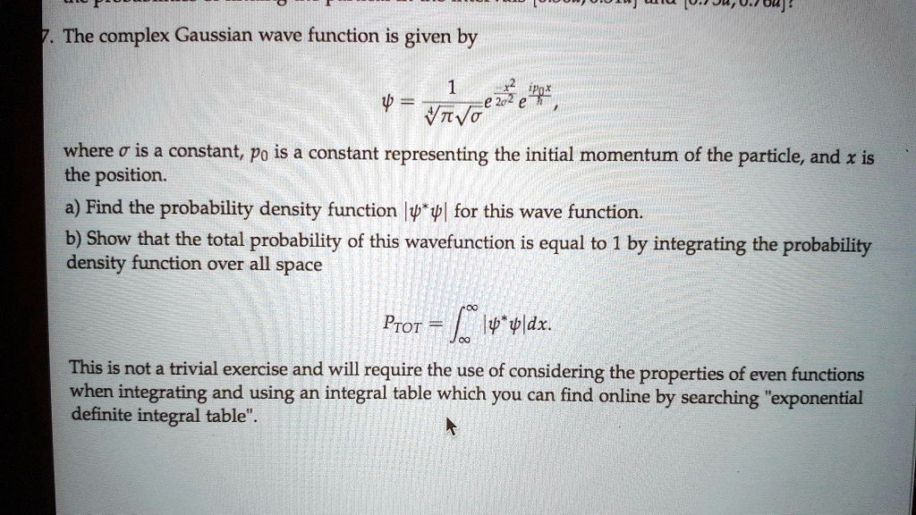 SOLVED: Please fully explain and number problems :[noro'ncrolmimu The complex Gaussian wave ...
