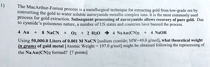SOLVED: The MacArthur-Forrest process metallurgical technique for ...