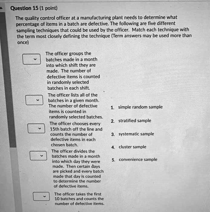 SOLVED: Question 15 (1 point) The quality control officer at J ...