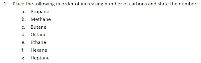 SOLVED: Place the following in order of increasing number of carbons ...