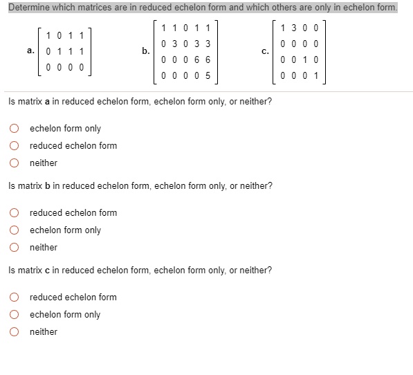 determine which matrices are in reduced echelon form and which others ...