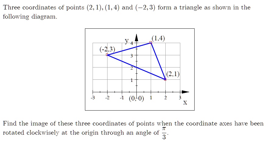 SOLVED: Three coordinates of points (2,1), (1,4) and (~2,3) form a ...