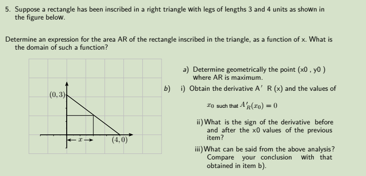 SOLVED: 5. Suppose a rectangle has been inscribed in a right triangle with legs of lengths 3 and ...