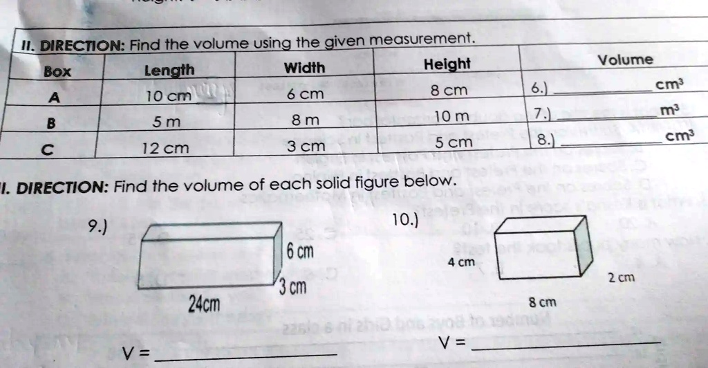SOLVED: DIRECION: Find thevolume Usingthe given measurement Length ...
