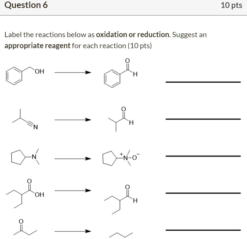 SOLVED:Question 6 10 pts Label the reactions below as oxidation or ...
