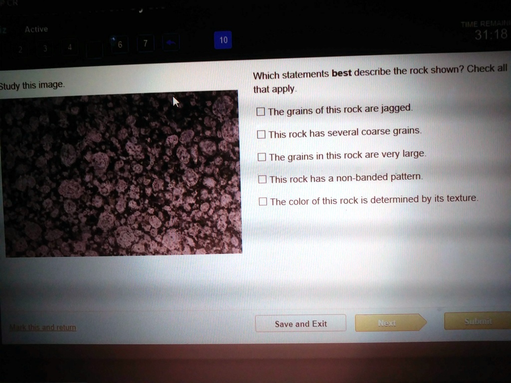 SOLVED: Study this image. Which statement best describes the rock shown ...