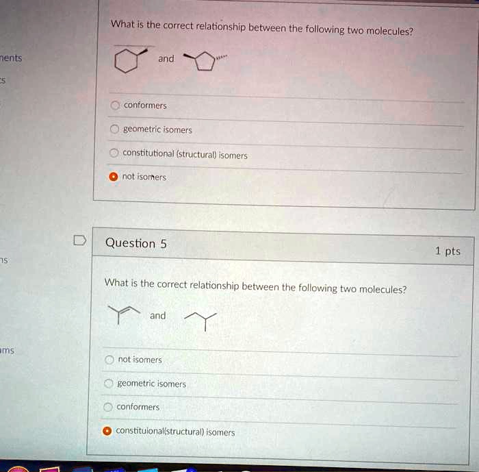 Solved What Is The Correct Relationship Between The Following Two Molecules Components And