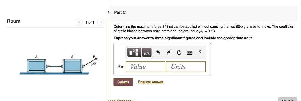 Figure Part C Determine the maximum force P that can be applied without causing the two 60-kg ...