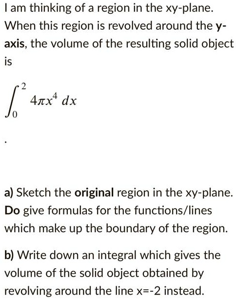 SOLVED: am thinking of a region in the Xy-plane When this region is ...