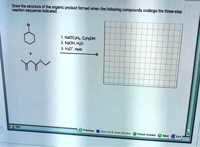 SOLVED:Drari the structure gf the organic product formed when the ...