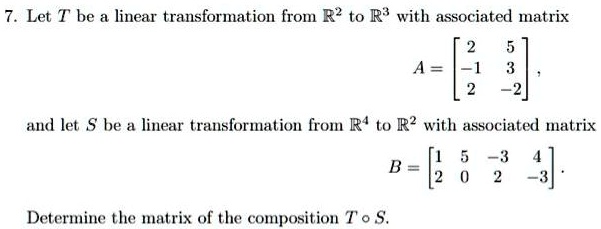 Solved 7 Let T Be A Linear Transformation From R2 To R³ With