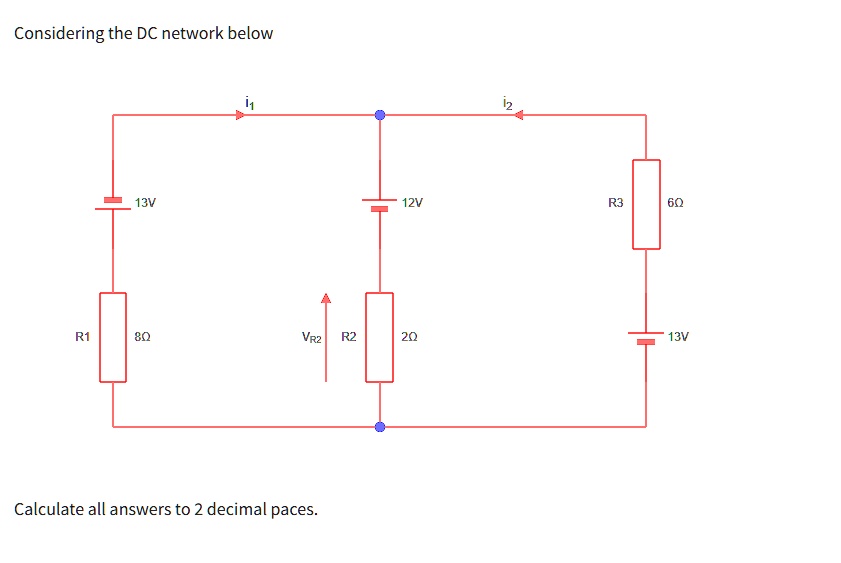 SOLVED: a) Calculate i1 = A b) Calculate i2= A c) What is the voltage drop across R2? VR2 = V d ...