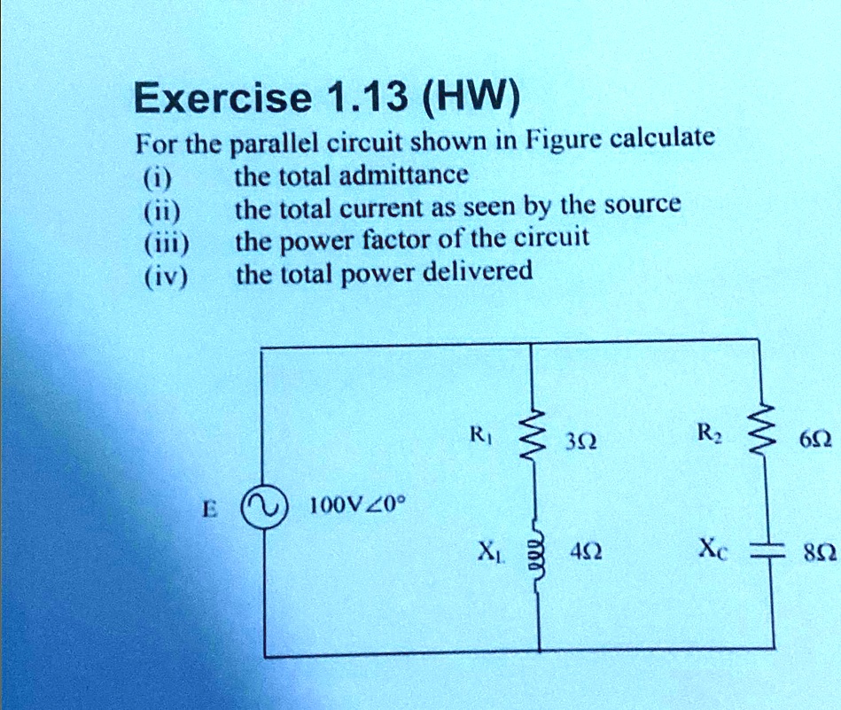 Exercise 1.13 (HW) For the parallel circuit shown in Figure calculate ...