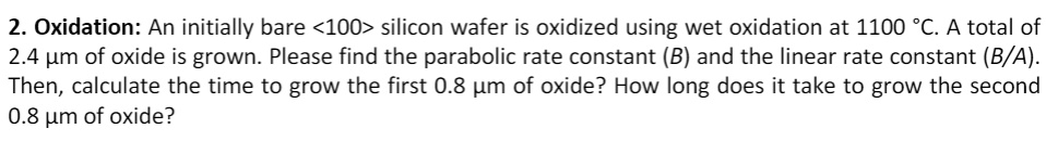SOLVED: 2. Oxidation: An initially bare silicon wafer is oxidized using ...