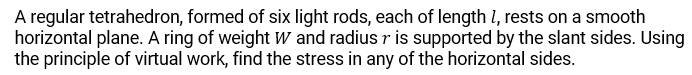 A regular tetrahedron, formed of six light rods, each of...
